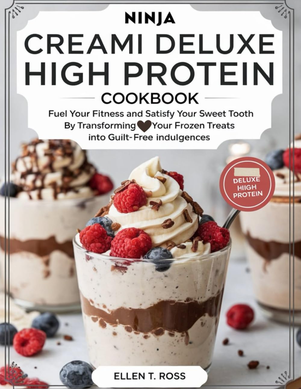 Amazon.com: Ninja Creami Deluxe High Protein Cookbook: Fuel Your ...