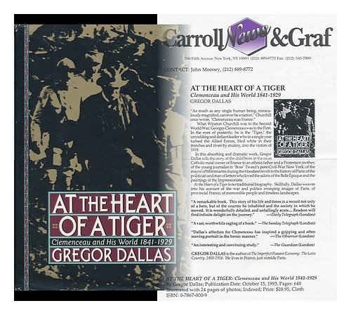At the Heart of a Tiger: Clemenceau and His World 1841-1929: Dallas ...