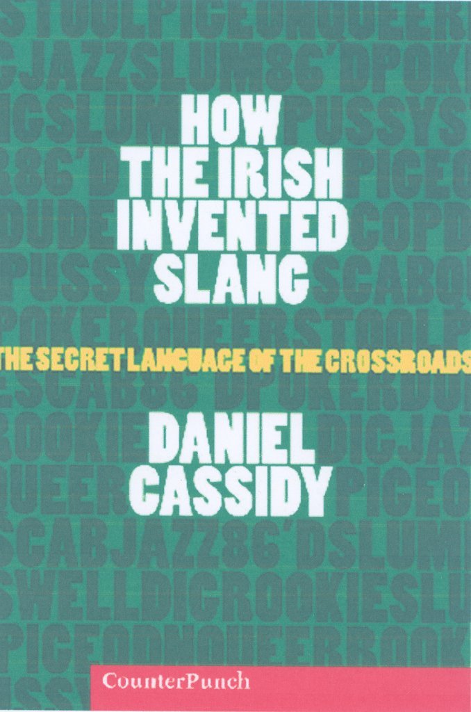 Amazon | How the Irish Invented Slang: The Secret Language of the ...