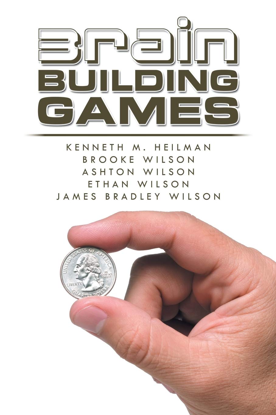 Brain Building Games: Heilman, Kenneth M., Wilson, Brooke, Wilson ...