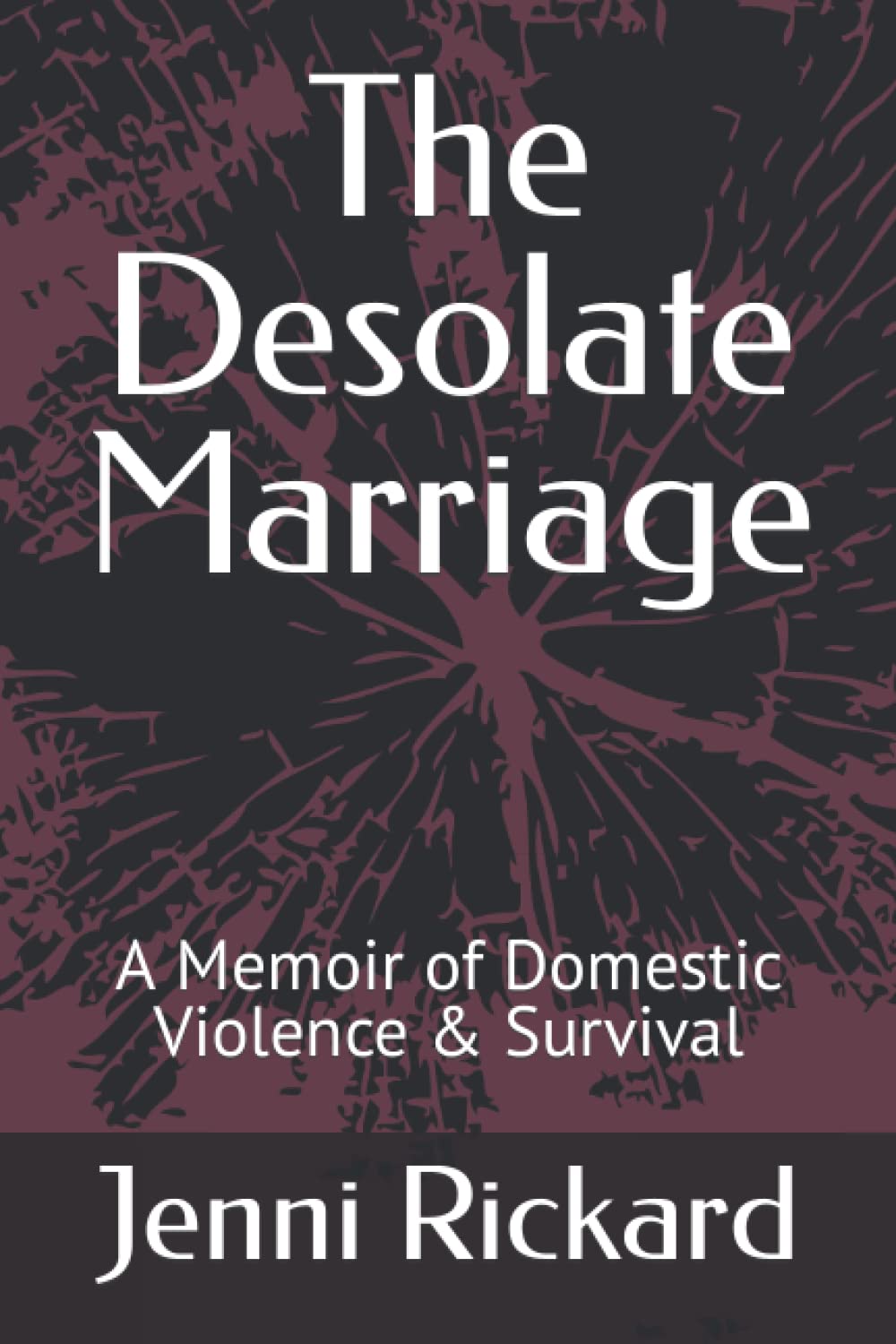 Amazon.com: The Desolate Marriage: A Memoir of Domestic Violence ...
