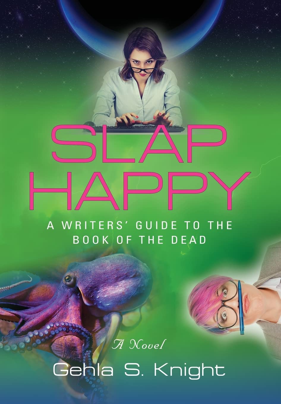 Slap Happy: A Writer's Guide to the Book of the Dead : Knight, Gehla S ...