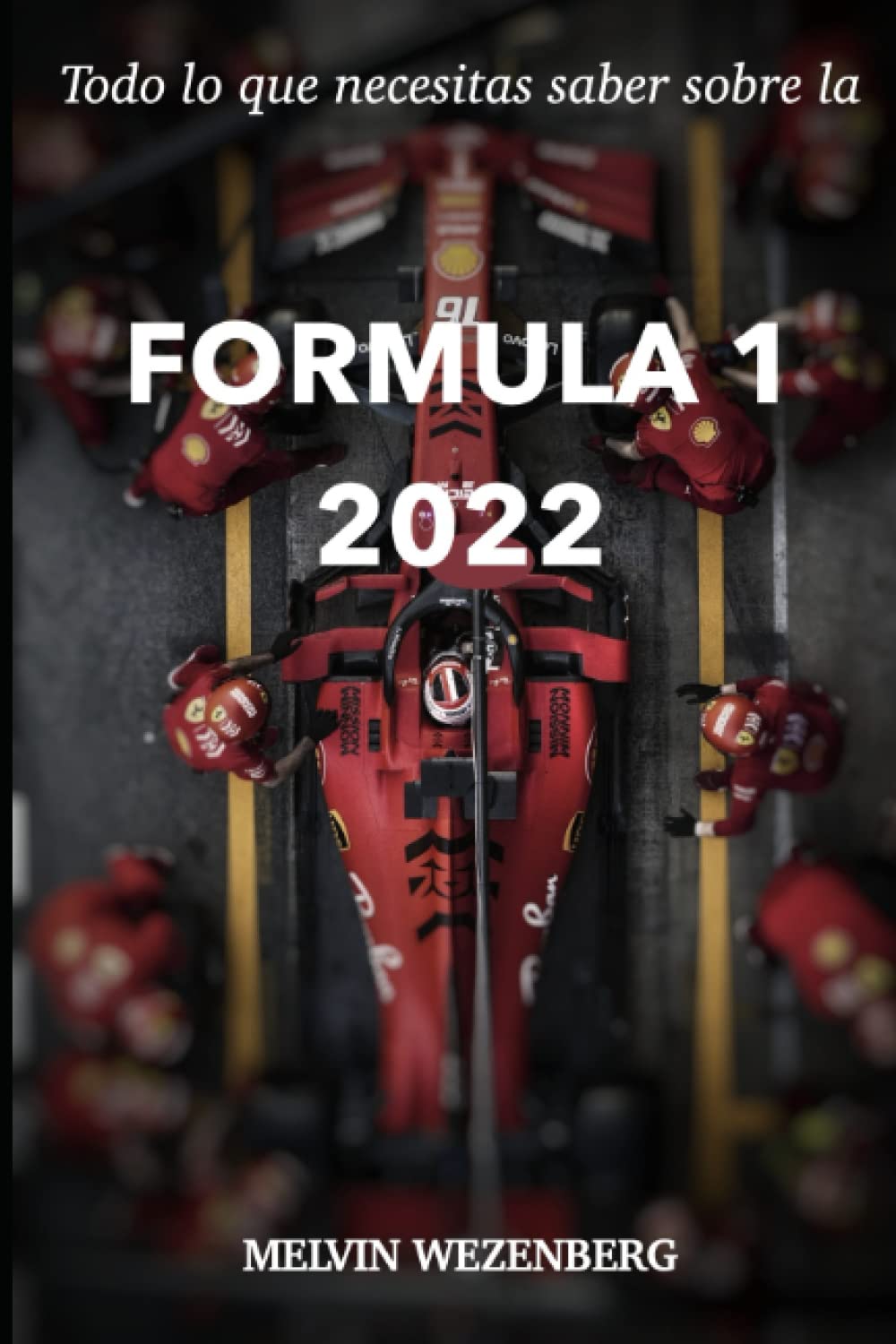 Todo lo que necesitas saber sobre la Formula 1 2022: Un libro para ...