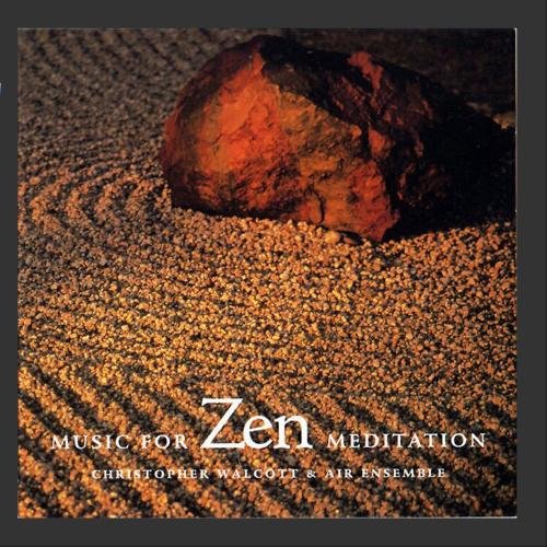 Christopher Walcott, Air Ensemble - Music for Zen Meditation - Amazon ...