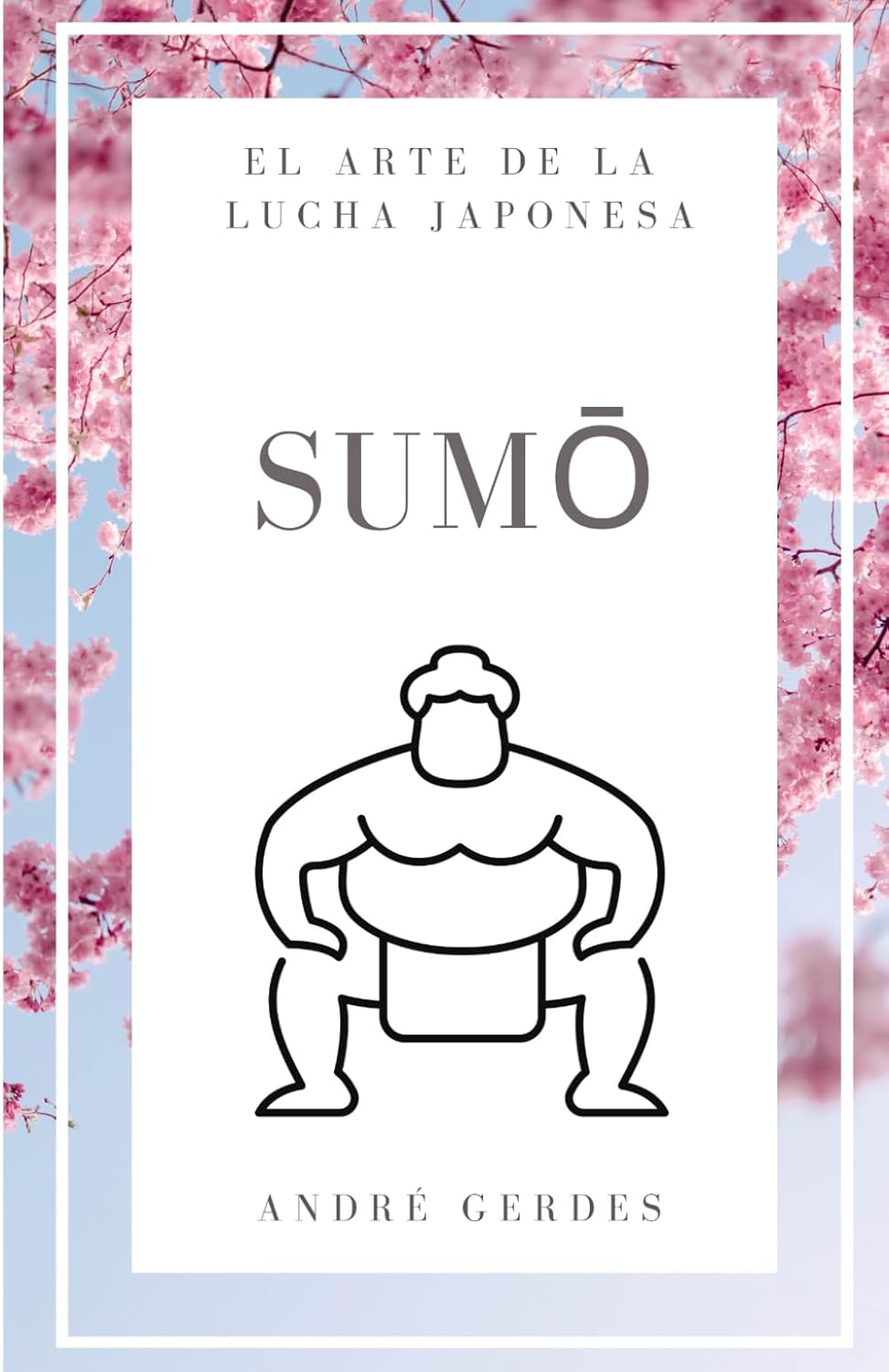 Sumo: el arte de la lucha japonesa: La guía breve y el libro de ...