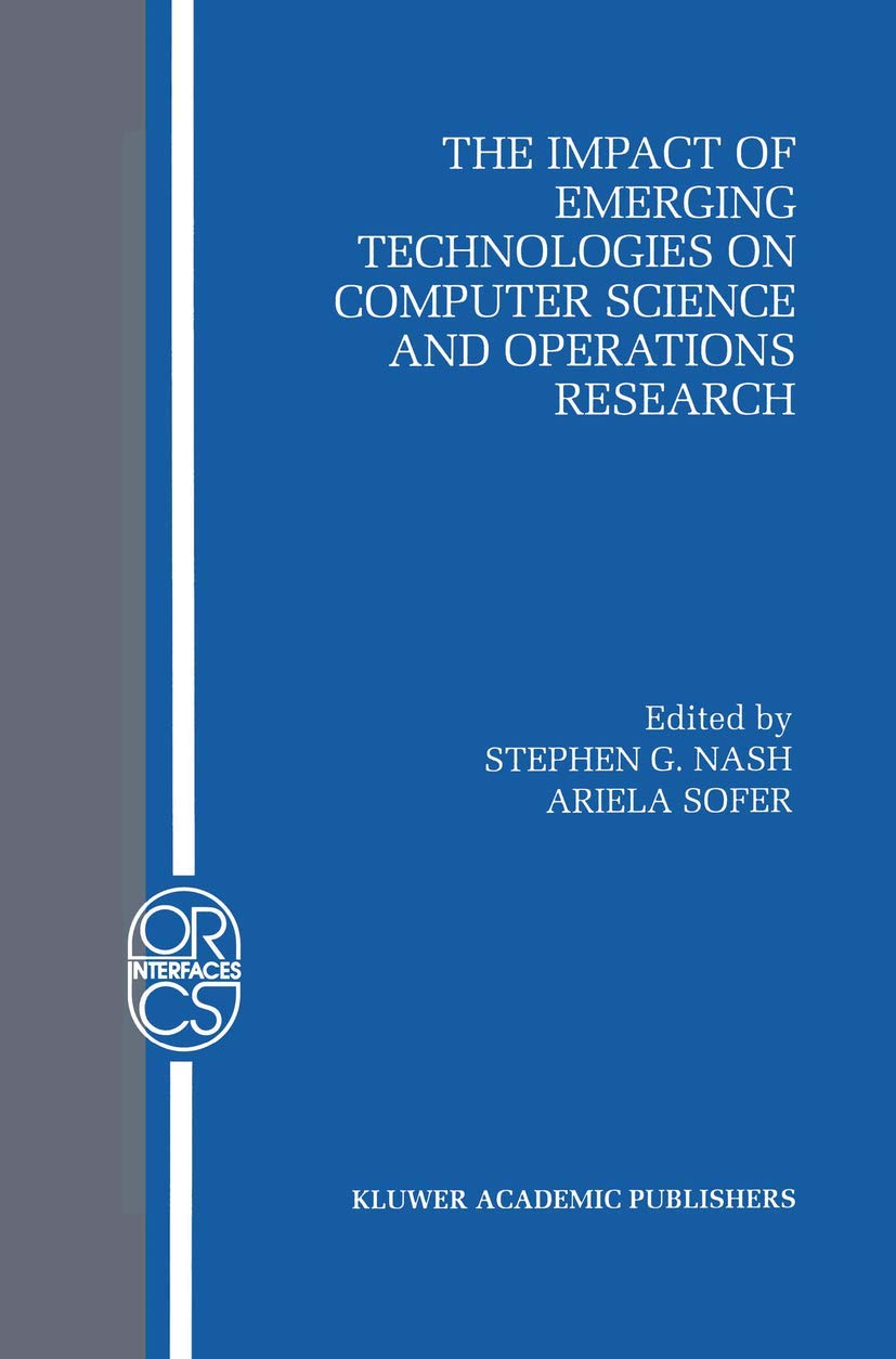 The Impact of Emerging Technologies on Computer Science and Operations Research (Operations ...