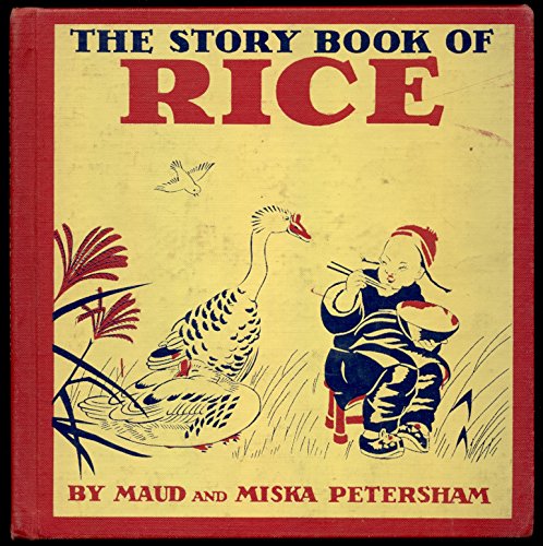 The Story Book of Rice: Maud And Miska Petersham: Amazon.com: Books