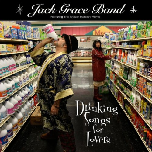 Jack Grace Band, Jack Grace Band (featuring his Broken Mariachi Horns ...