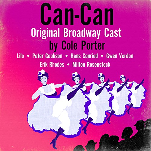 Play Can-Can (Original Broadway Cast) by VARIOUS ARTISTS feat. Lilo ...