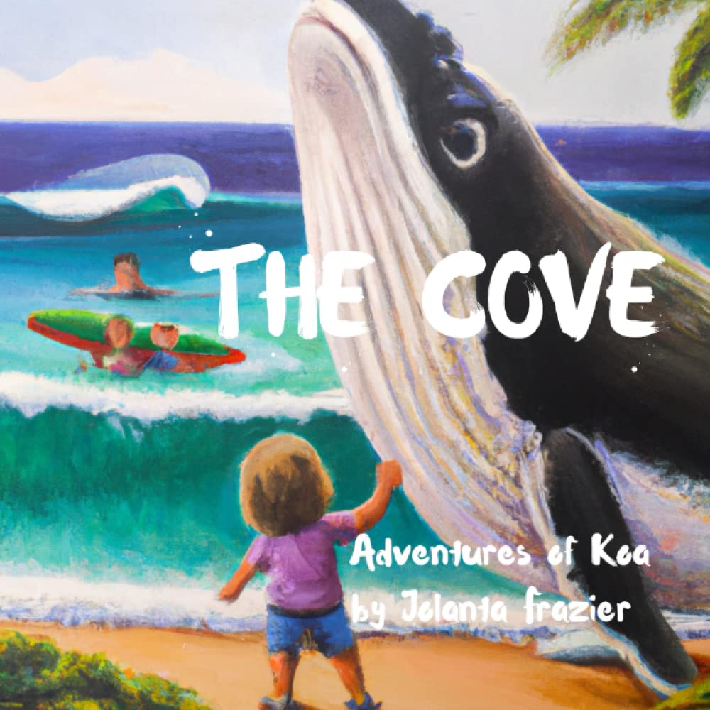 THE COVE: Adventures of Koa: Frazier, Jolanta: 9798371842527: Amazon ...