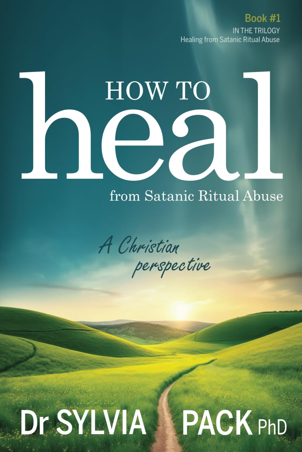 How to heal from Satanic Ritual Abuse: A Christian perspective (Healing ...