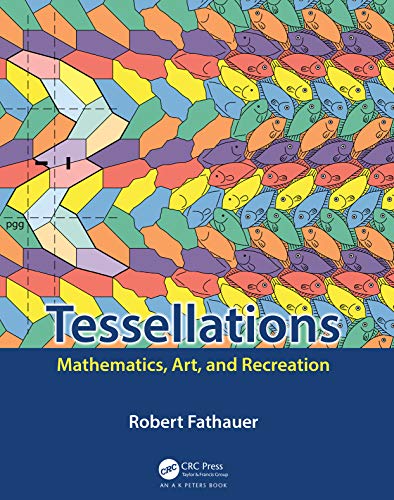 Amazon | Tessellations: Mathematics, Art, and Recreation (AK Peters/CRC ...