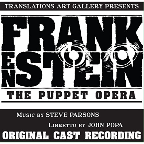 Amazon Music - Steve Parsons & John PopaのFrankenstein: The Puppet Opera ...