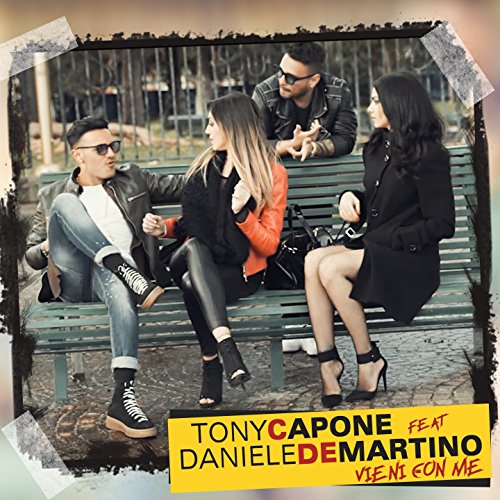 Écouter Vieni con me de Tony Capone feat. Daniele De Martino sur Amazon ...