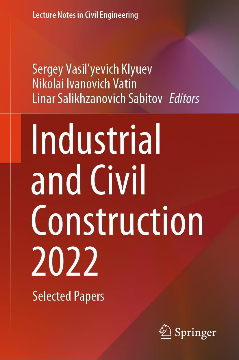 Industrial and Civil Construction 2022: Selected Papers (Lecture Notes ...