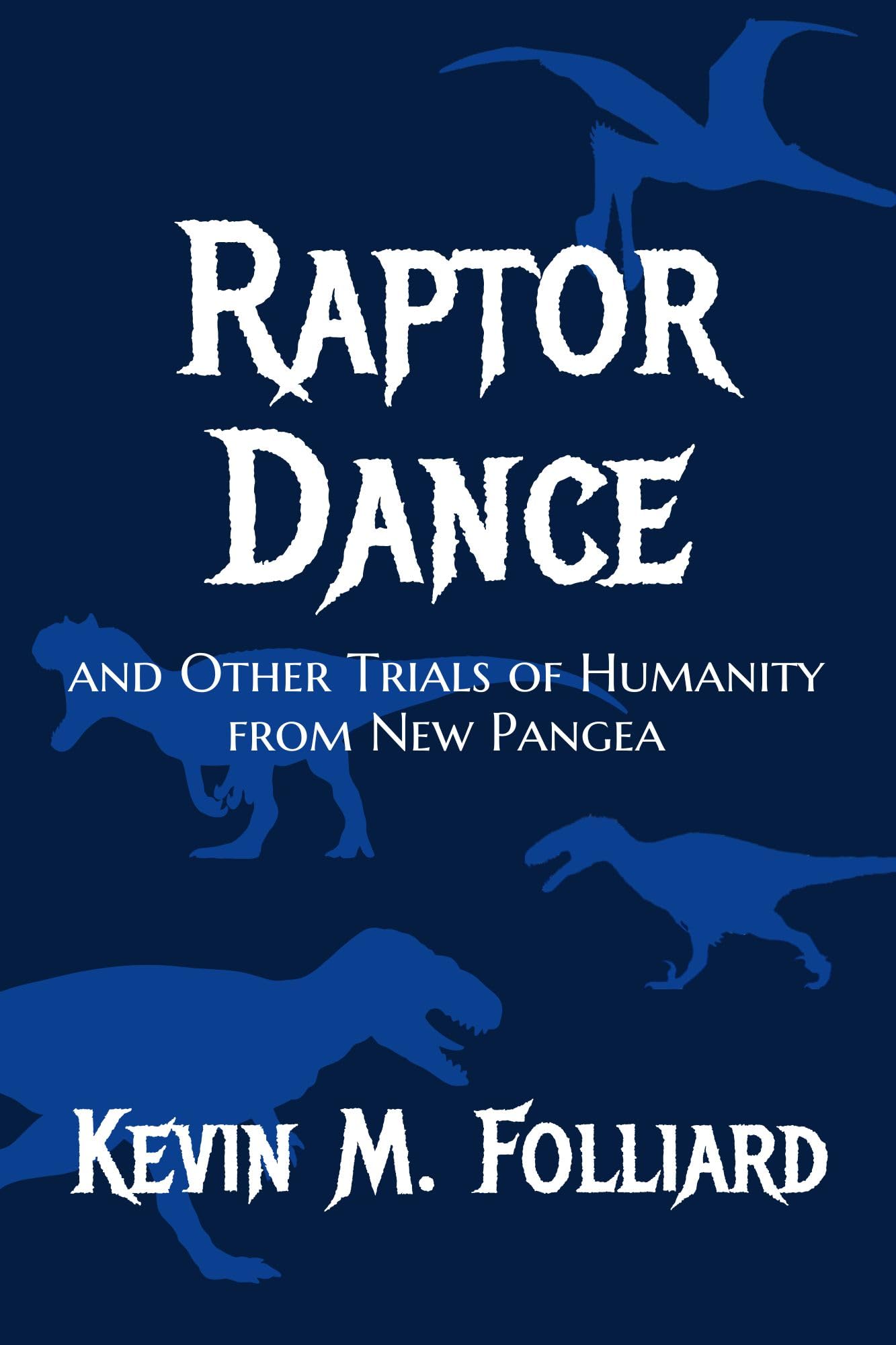 Publication: Raptor Dance and Other Trials of Humanity from New Pangea