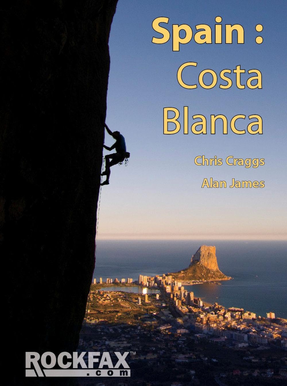 Spain: Costa Blanca (Rockfax Climbing Guides): Amazon.co.uk: Chris ...