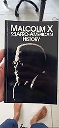 Malcolm X on Afro-American History (Malcolm X Speeches & Writings ...