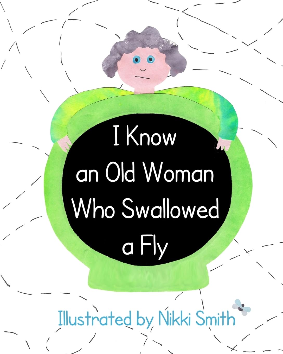 I Know An Old Woman Who Swallowed A Fly: Smith, Nikki: 9781440487217 ...