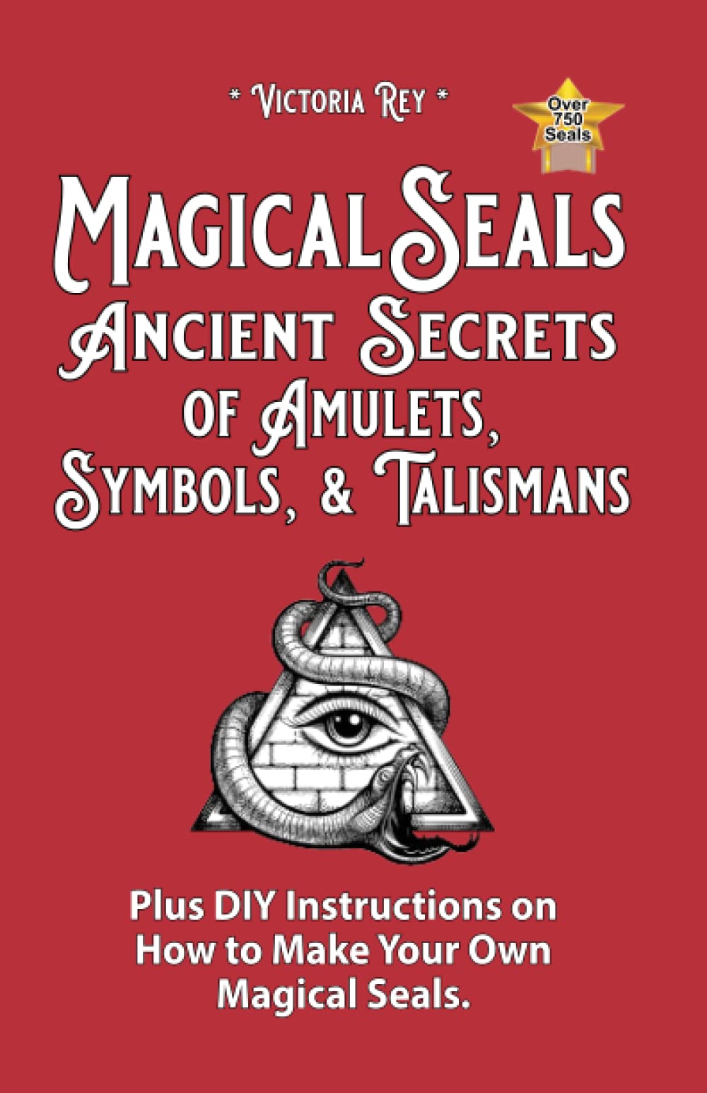 Magical Seals, Ancient Secrets of Amulets, Symbols And Talismans: Plus ...