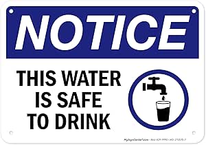 Amazon.com: Notice This Water Is Safe To Drink Sign, 10x7 Inches, 55 ...