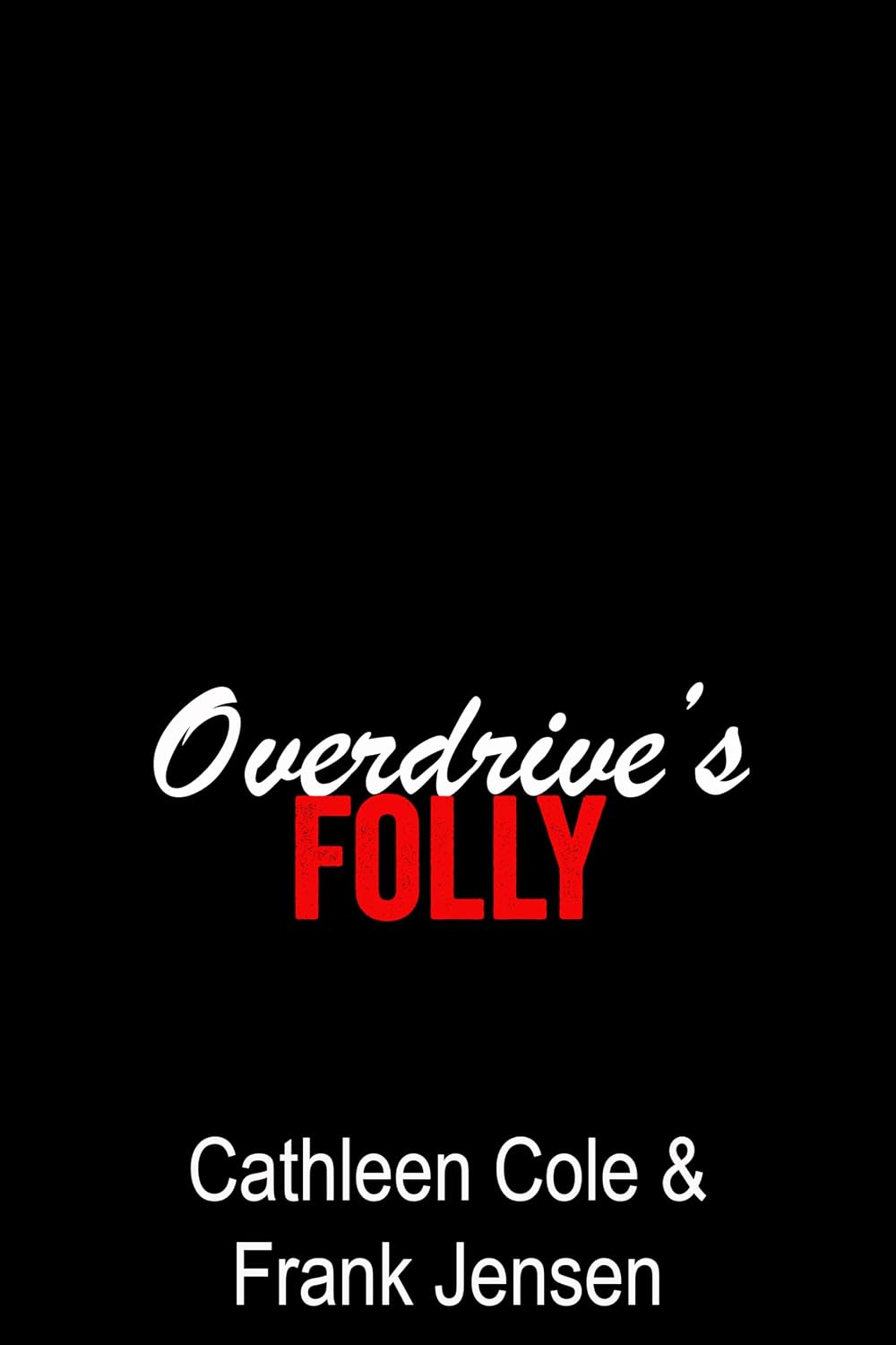 Amazon.com: Overdrive's Folly: A Motorcycle Club Romance (Saint's ...