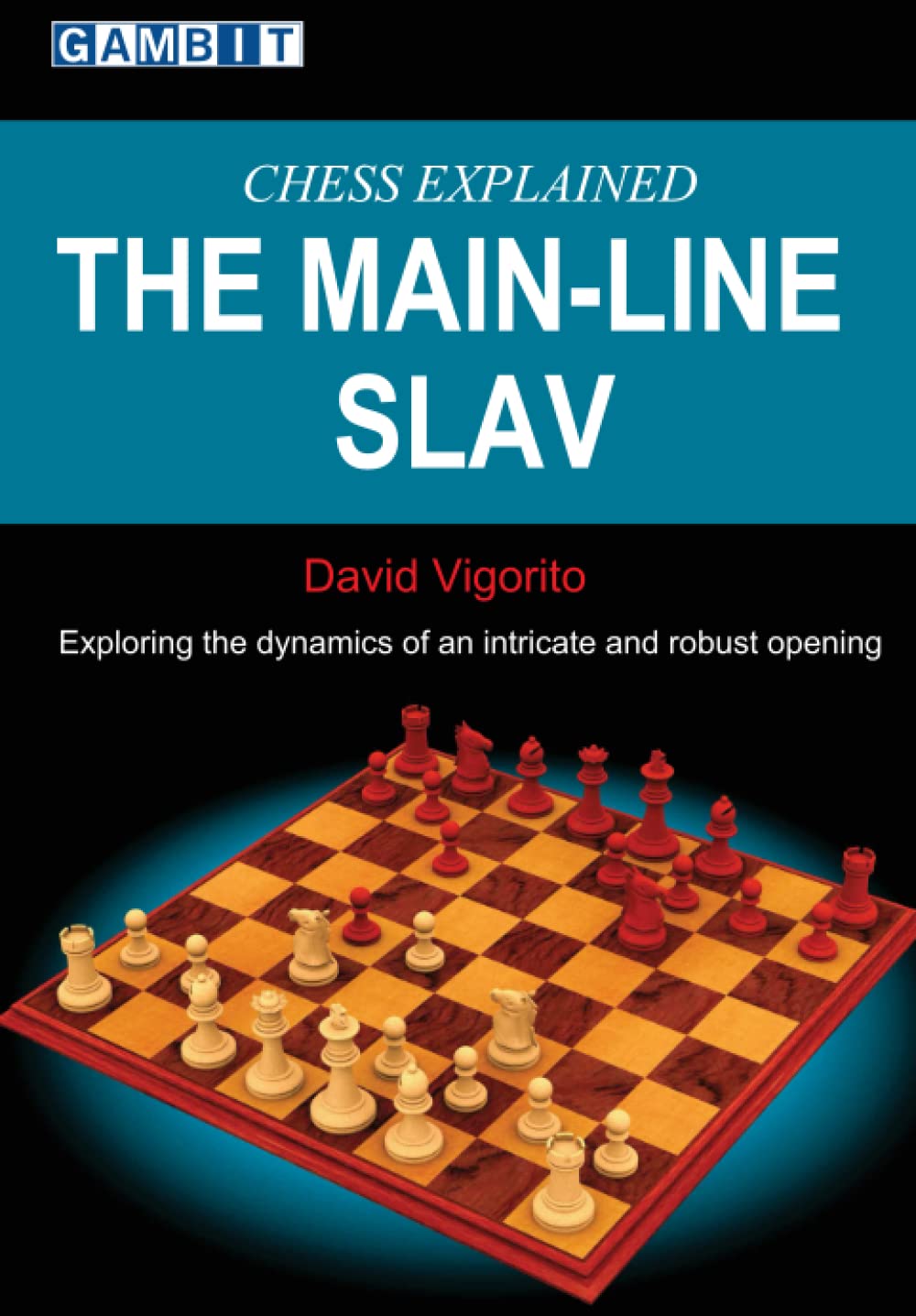 Chess Explained: The Main-Line Slav (Queen's Gambit): Vigorito, David ...