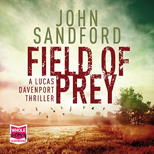 Field of Prey: Lucas Davenport, Book 24 (Audio Download): John Sandford ...