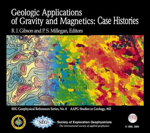Geologic Applications of Gravity and Magnetics: Case Histories ...