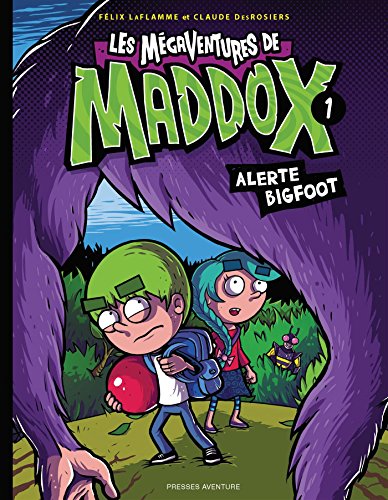 Les mégaventures de Maddox - Nº 1: Alerte Bigfoot (MÉgaventures De ...
