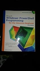 Windows PowerShell Programming for the Absolute Beginner, 3rd: Ford, Jr. Jerry Lee ...