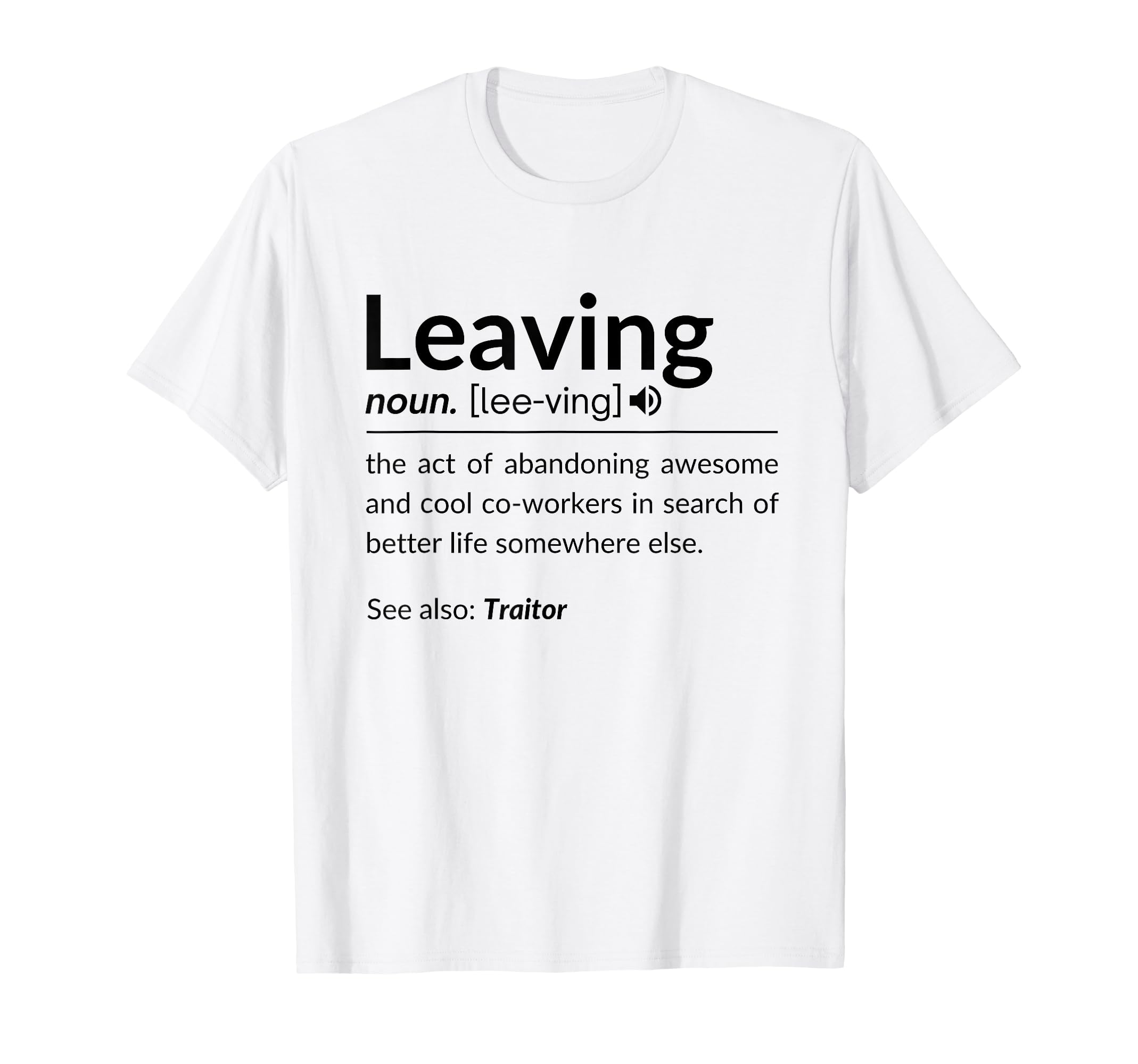 Amazon.com: Definition Of Leaving For Coworkers Leaving For New Jobs T ...