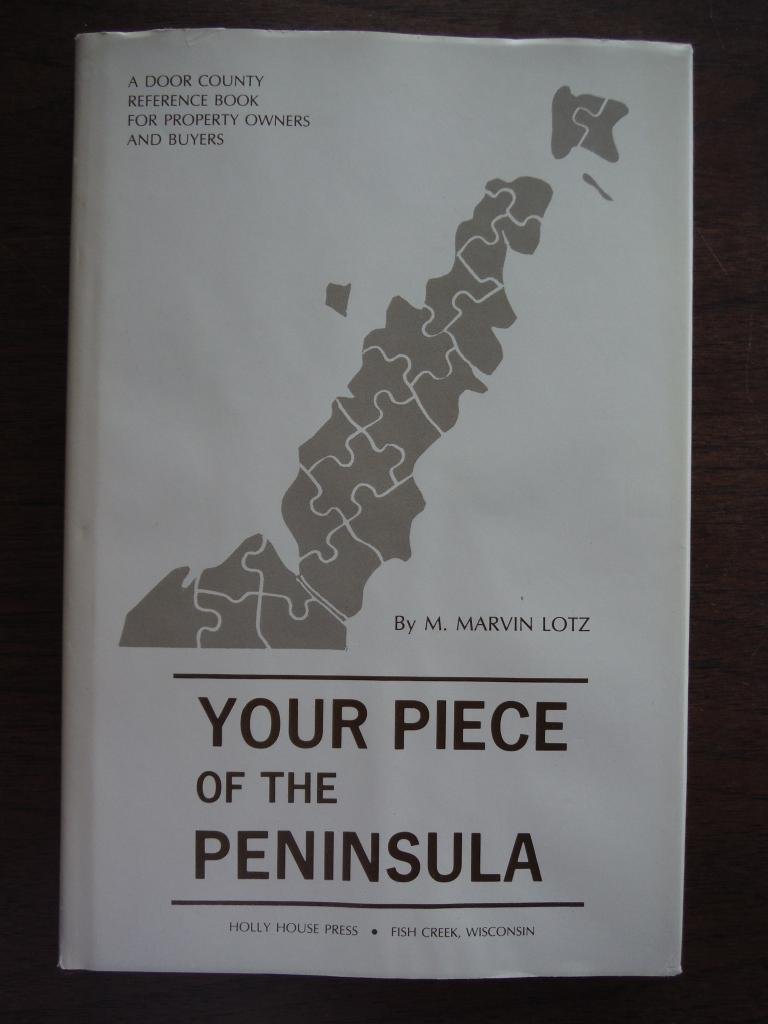 Your piece of the peninsula: A Door County reference book for property ...