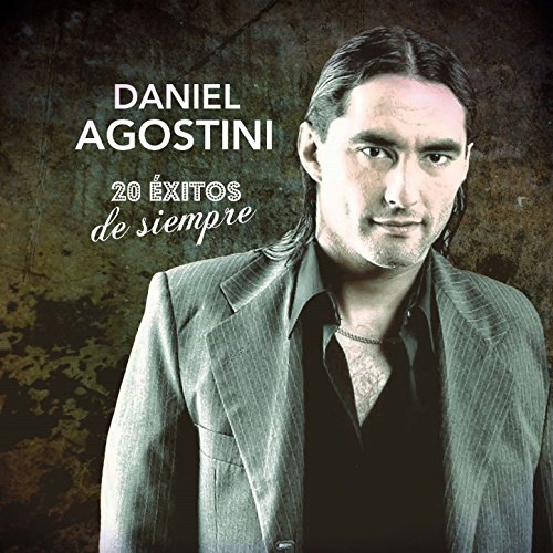 Reproducir 20 Exitos de Siempre de Daniel Agostini & Grupo Sombras en Amazon Music