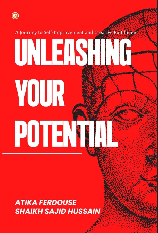 Buy Unleashing Your Potential A Journey to Self-Improvement and Creative Fulfillment Book Online ...
