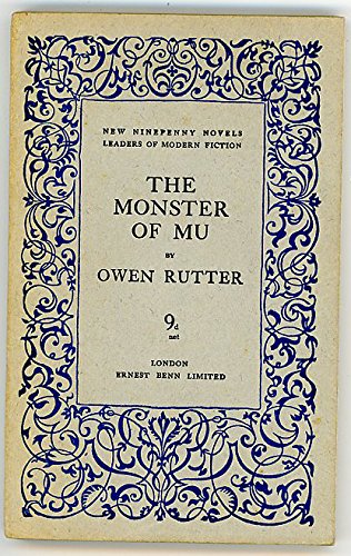 The monster of Mu,: Rutter, Owen: Amazon.com: Books