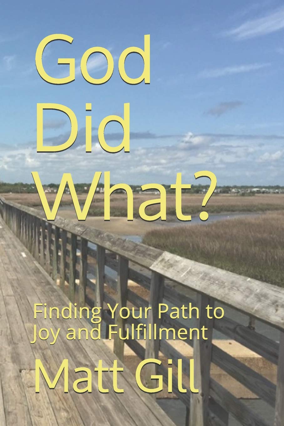 Amazon.com: God Did What?: Finding Your Path to Joy and Fulfillment ...