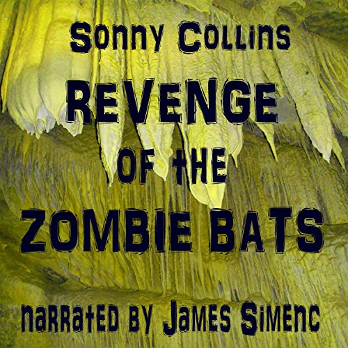 Revenge of the Zombie Bats (Audio Download): Sonny Collins, James ...