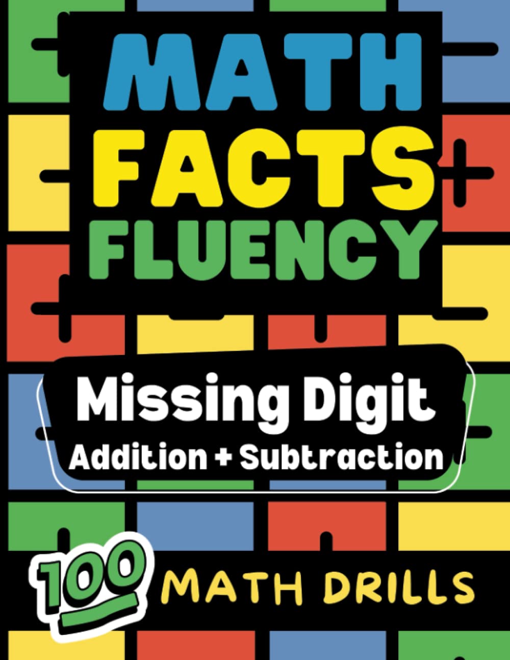 Math Facts Fluency: Missing Digit Addition and Subtraction: 100 Math ...