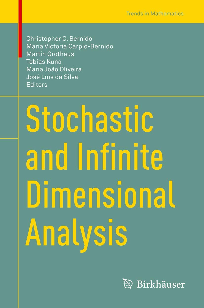 Stochastic And Infinite Dimensional Analysis Trends In