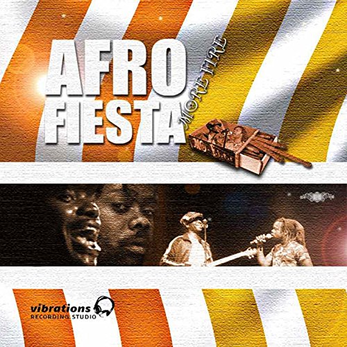 Play More Fire by Afro Fiesta on Amazon Music
