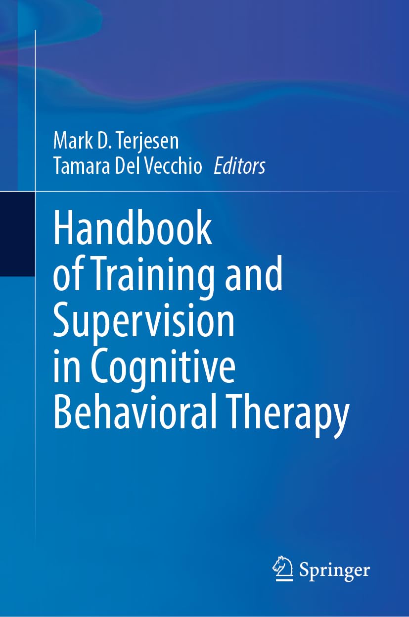 Handbook of Training and Supervision in Cognitive Behavioral Therapy ...