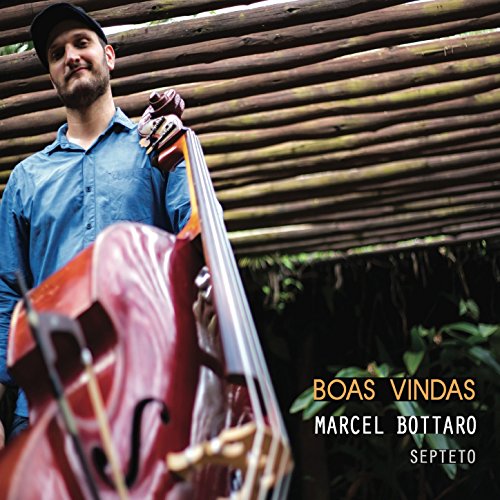 Amazon.com: Marcel Bottaro Septeto: Boas Vindas : Marcel Bottaro ...
