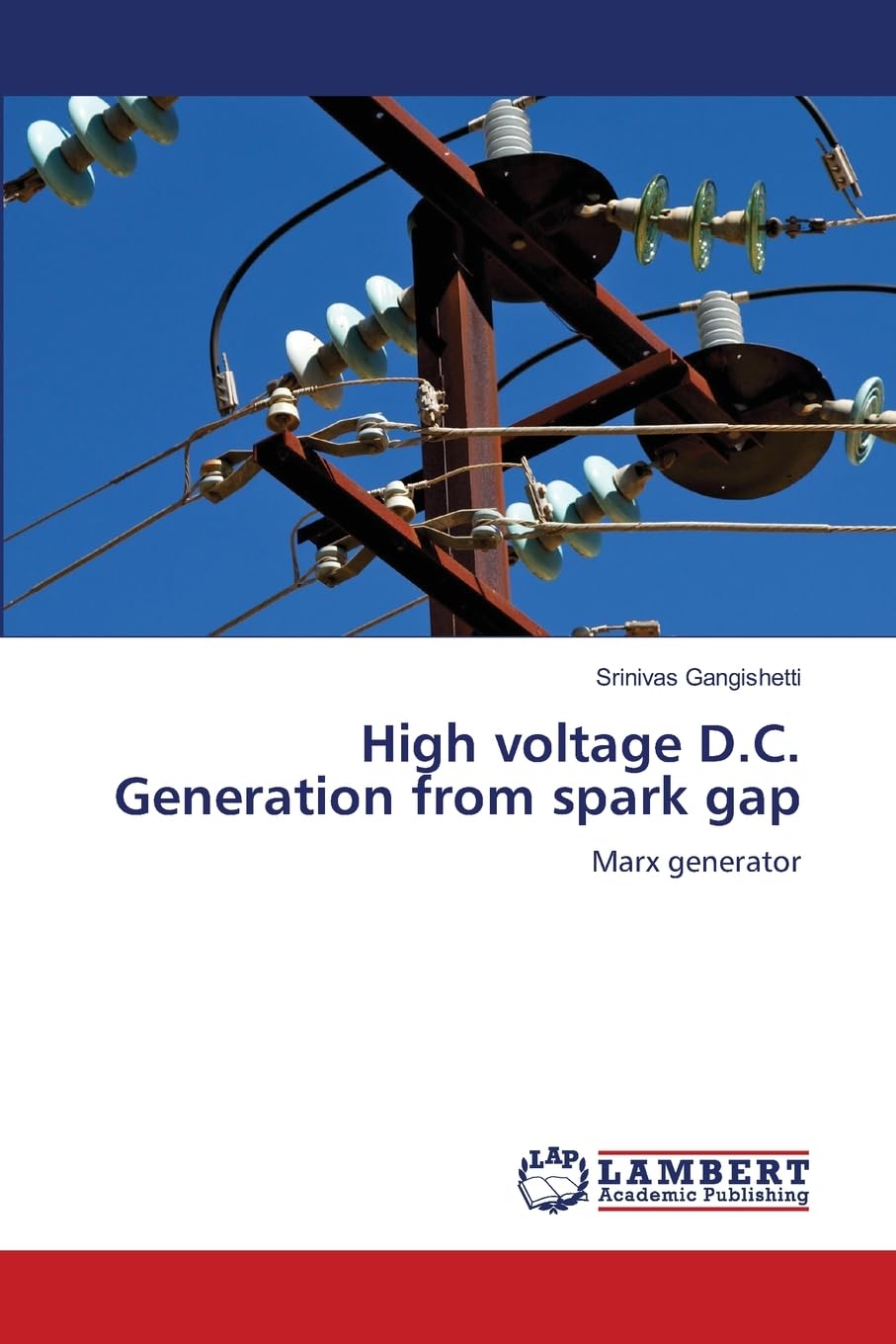 High voltage D.C. Generation from spark gap: Marx generator ...