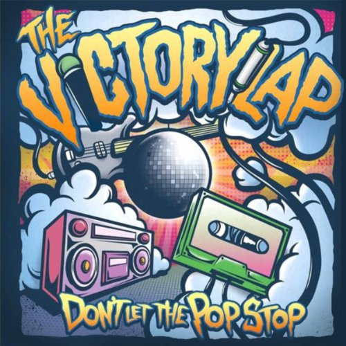 Play Don't Let The Pop Stop by The Victory Lap on Amazon Music