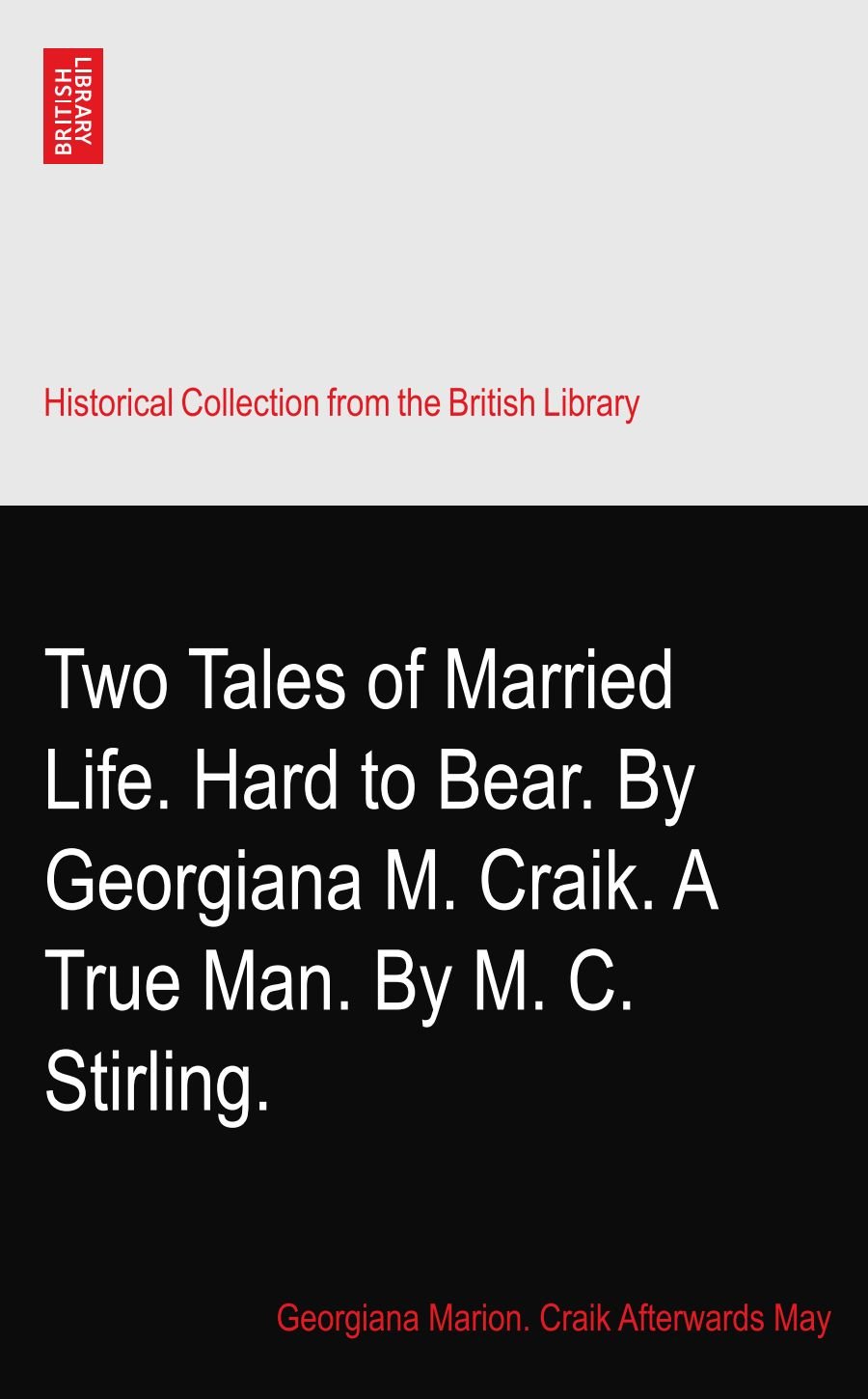 Amazon.com: Two Tales of Married Life. Hard to Bear. By Georgiana M ...