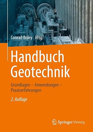 Handbuch Geotechnik: Grundlagen – Anwendungen – Praxiserfahrungen ...