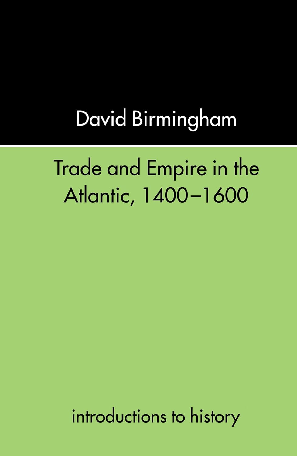 Amazon.com: Trade and Empire in the Atlantic 1400-1600 (Introductions ...
