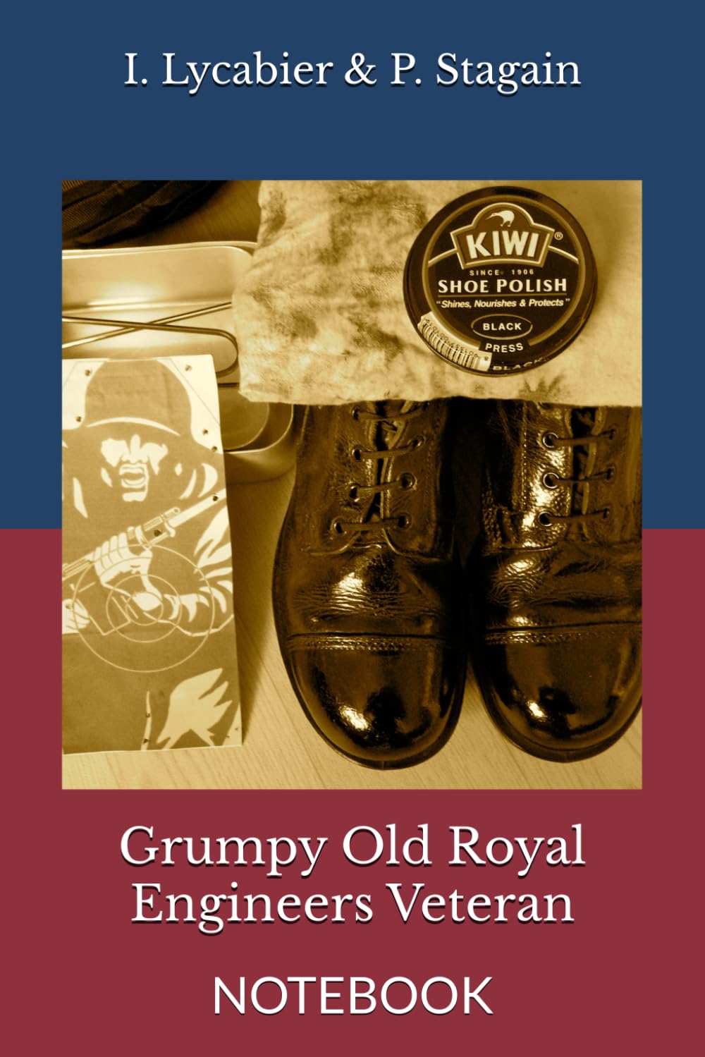 Grumpy Old Royal Engineers Veteran: Notebook: Amazon.co.uk: Foreward By P. Stagain, I. Lycabier ...