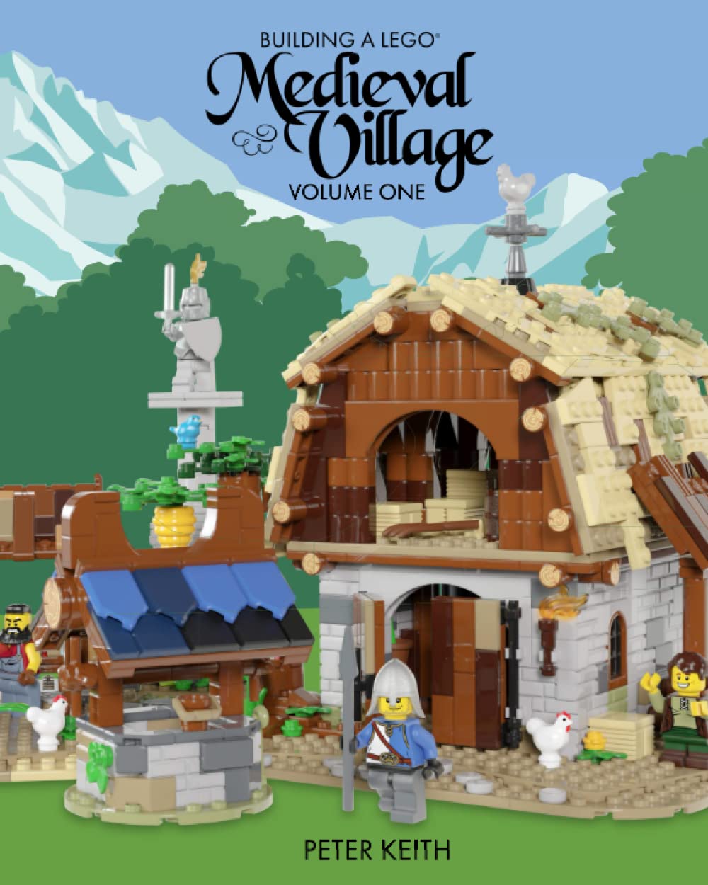 Building a Lego Medieval Village: Volume One: Keith, Peter, Pritchett ...